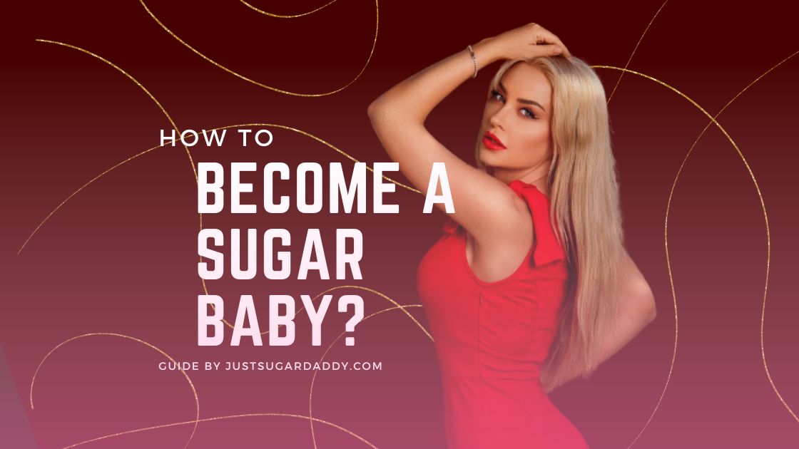 How To Become A Sugar Baby: Is Being A Sugar Baby Difficult?